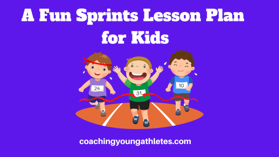 A Fun Sprints Lesson Plan for Kids | Coaching Young Athletes