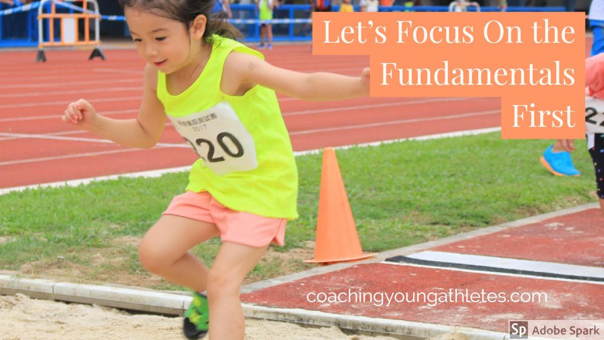 Let’s Focus On the Fundamentals First | Coaching Young Athletes