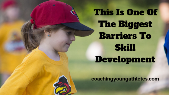 This Is One Of The Biggest Barriers To Skill Development | Coaching ...