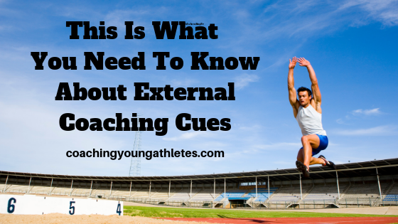 This Is What You Need To Know About External Coaching Cues | Coaching ...