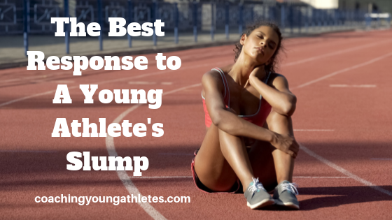 The Best Response to A Young Athlete’s Slump | Coaching Young Athletes